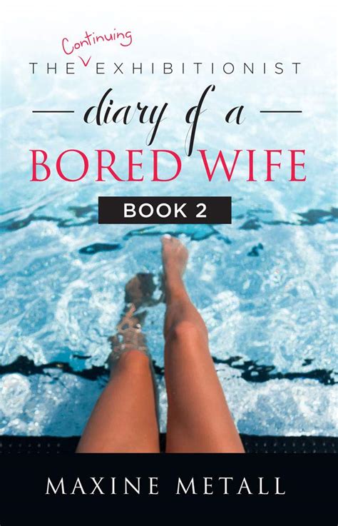 The Continuing Exhibitionist Diary Of A Bored Wife Book 2 The