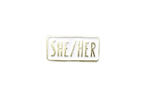 She Her Pronoun Pin Finox