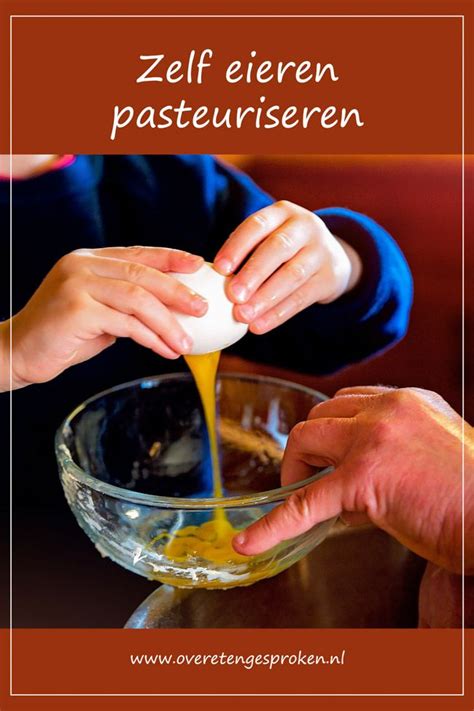 Zelf Eieren Pasteuriseren Recept Eieren Kooktips Gebakken Eieren