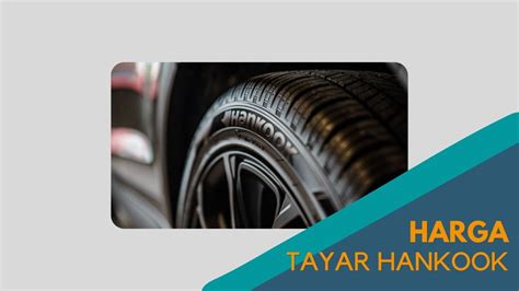 √ Senarai Harga Tayar Hankook Malaysia Terkini 2026