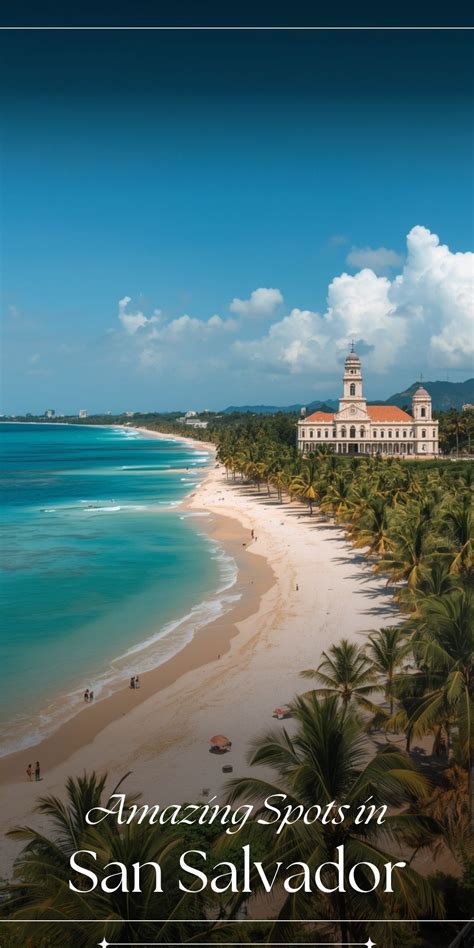 Best 12 San Salvador Bucket List Volcanoes Beaches And More Artofit