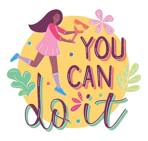 Premium Vector You Can Do It Colored Text And Young Woman With Goblet