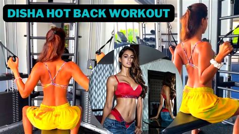 Disha Patani Back Workout With Gym Trainer Youtube