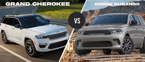 Jeep Grand Cherokee Vs Dodge Durango Napletons River Oaks Chrysler