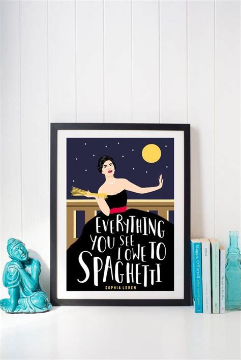 Sophia Loren Quotes Kitchen Art Quote Poster Everything
