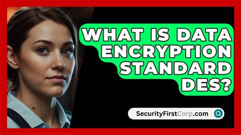 What Is Data Encryption Standard Des Youtube What Is Data Encryption Standard Des Youtube