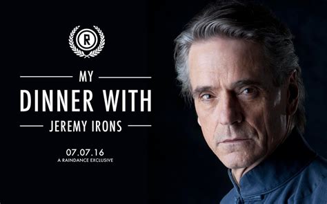 Fancy Having Dinner With Jeremy Irons Pro Moviemaker