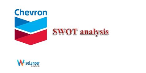 Swot Analysis Of Chevron Wiselancer
