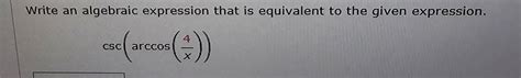 Solved Write An Algebraic Expression That Is Equivalent To