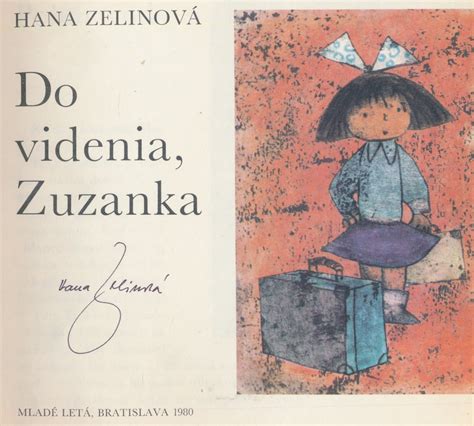 Antikvariát StarÉ DobrÉ ZelinovÁ Hana Do Videnia Zuzanka