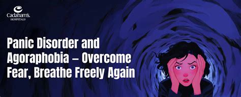 Understanding Panic Disorder And Agoraphobia