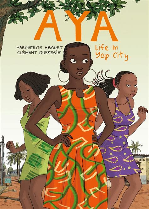 Must Own Must Read The Aya Series By Marguerite Abouet And Clément
