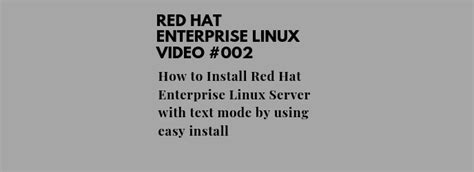 How To Install Red Hat Enterprise Linux Server With Text Mode By Using