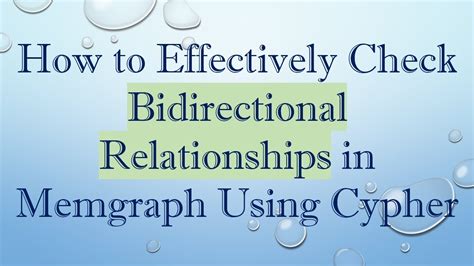 How To Effectively Check Bidirectional Relationships In Memgraph Using Cypher Youtube