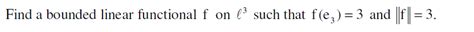 Solved Find a bounded linear functional f on ℓ such that Chegg
