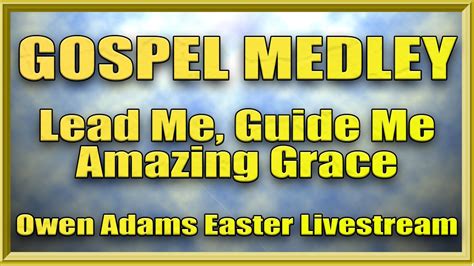 Lead Me Guide Me And Amazing Grace Gospel Piano Medley Youtube