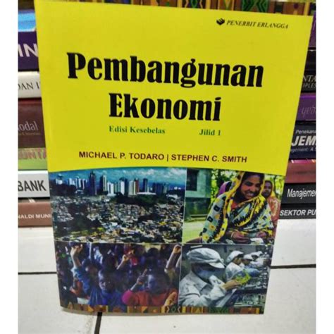 Jual Pembangunan Ekonomi Edisi11 Jilid1 By Michael Todaro Shopee