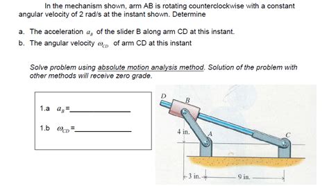 Solved In The Mechanism Shown Arm AB Is Rotating Chegg