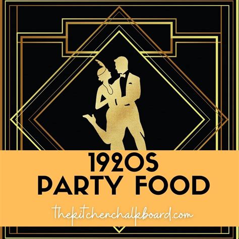 The Best List Of 1920s Party Food For Your Roaring 20s Party Artofit