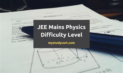 What Is The Difficulty Level Of Physics In Jee Mains
