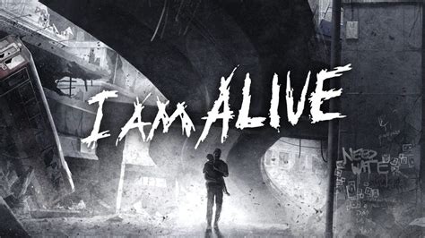 I Am Alive Wallpapers Wallpaper Cave