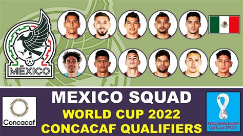 Mexico Squad Fifa World Cup 2022 Qualification Concacaf Qualifiers