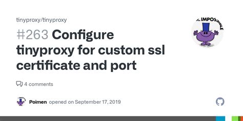 Configure Tinyproxy For Custom Ssl Certificate And Port · Issue 263 · Tinyproxytinyproxy · Github
