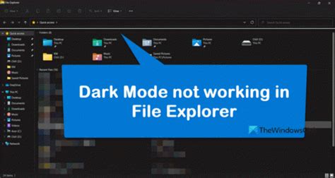 Dark Mode Not Working For File Explorer In In Windows 1110