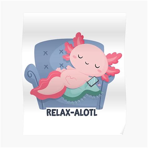 Funny Axolotl Chill With The Krill Poster For Sale By Samuelfranz