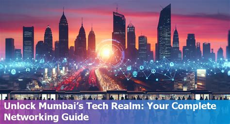 A Complete Guide To Networking And Getting A Job In Tech In Mumbai India