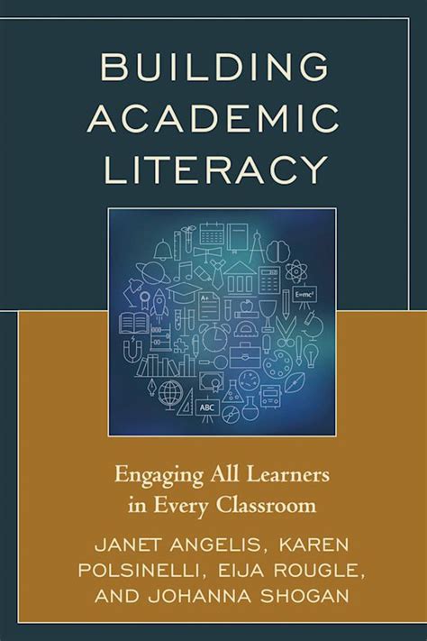 Building Academic Literacy Engaging All Learners In Every Classroom