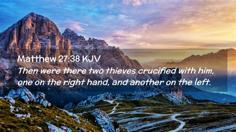 Matthew 27 38 Kjv Desktop Wallpaper Then Were There Two Thieves
