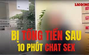 Sập Bẫy Chat Sex” Nhiều Người Mất Tiền Nhưng Không Dám Báo Công An