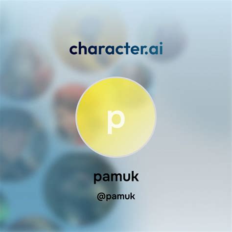 Pamuk Pamuk Characterai Ai Chat Reimaginedyour Words Your World
