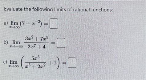 Solved Evaluate The Following Limits Of Rational Functions