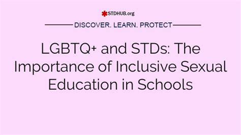Lgbtq And Stds The Importance Of Inclusive Sexual Education In Schools