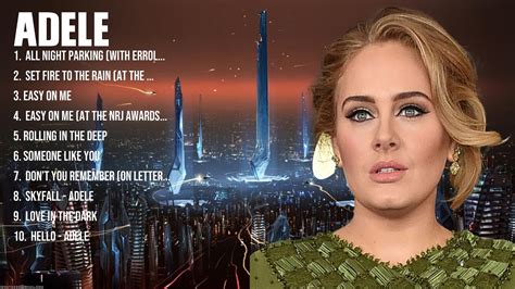Adele Top Hits Popular Songs Top 10 Song Collection Youtube