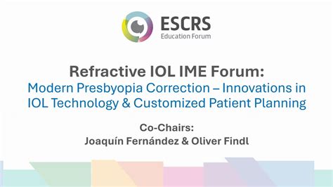 Escrs Refractive Iol Ime Forum Modern Presbyopia Correction