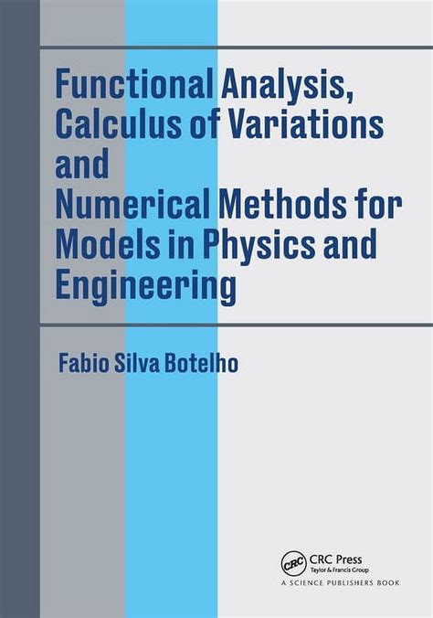 Functional Analysis Calculus Of Variations And Numerical Methods For Models In Physics And
