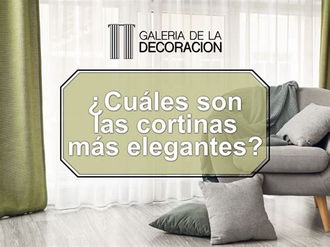 ¿cuáles Son Las Cortinas Más Elegantes GalerÍa De La DecoraciÓn