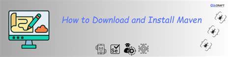 How To Download And Install Maven QACraft