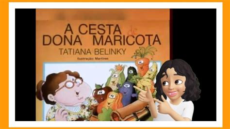 A Cesta Da Dona Maricota Tatiana Belinky Youtube