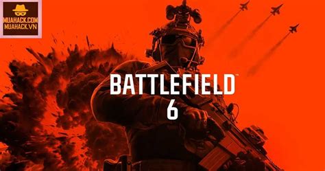 Mua Hack Battlefield 6 An Toàn Ổn Định Giá Rẻ Muahack Com Hack Game Online