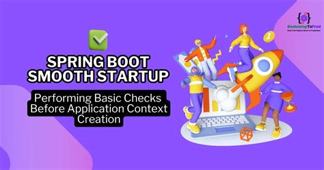 Spring Boot Smooth Startup Performing Basic Checks Before Application Context Creation