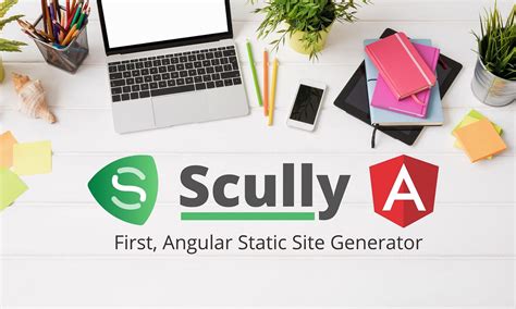 Scully The First Static Site Generator For Angular By Piumi Liyana Gunawardhana Bits And Pieces