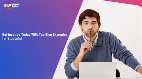 Get Inspired Today With Top Blog Examples For Students