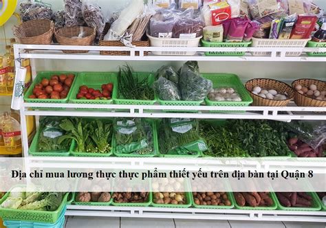 Địa Chỉ Mua Lương Thực Thực Phẩm Thiết Yếu Trên địa Bàn Tại Quận 8 Hcm