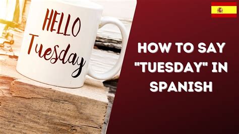 How To Say Tuesday In Spanish Weekdays In Spanish Youtube