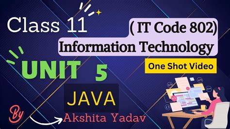 Unit 5 Java Programming One Shot Video Information Technology It Code 802 Class 11 Youtube
