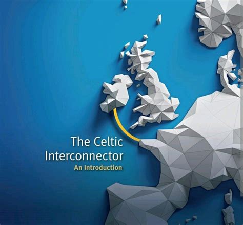 The Celtic Interconnector Will Link Irelands Grid To Mainland Europes